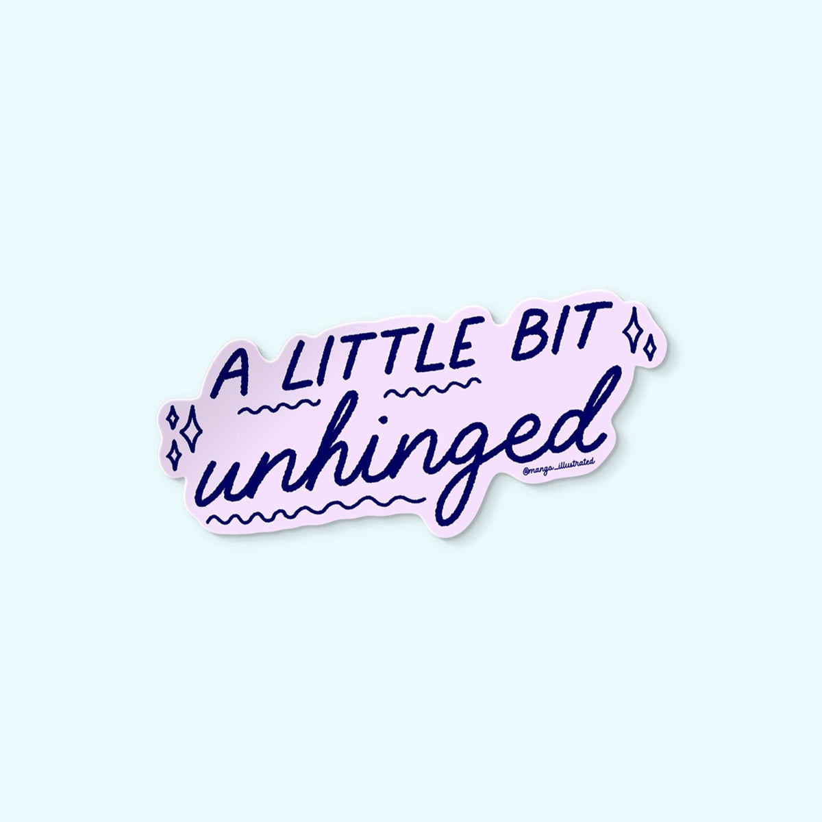 A Little Bit Unhinged Sticker – Funny Girly Vinyl Decal · MangoIllustrated