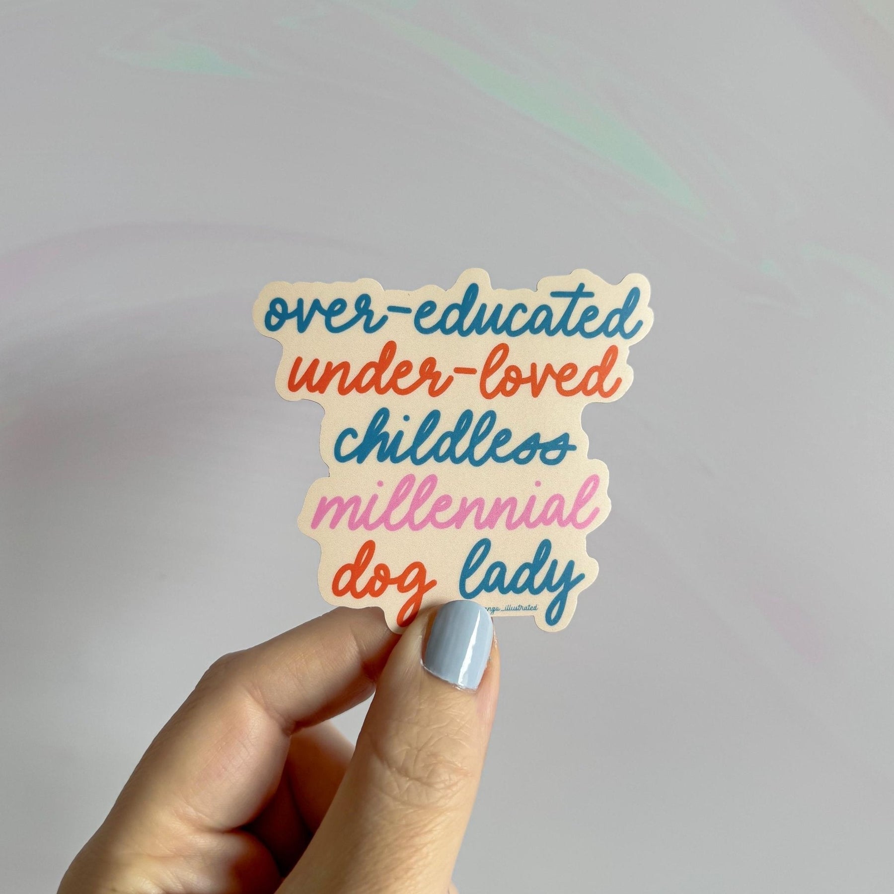 Over-educated under-loved childless millennial dog lady sticker ...